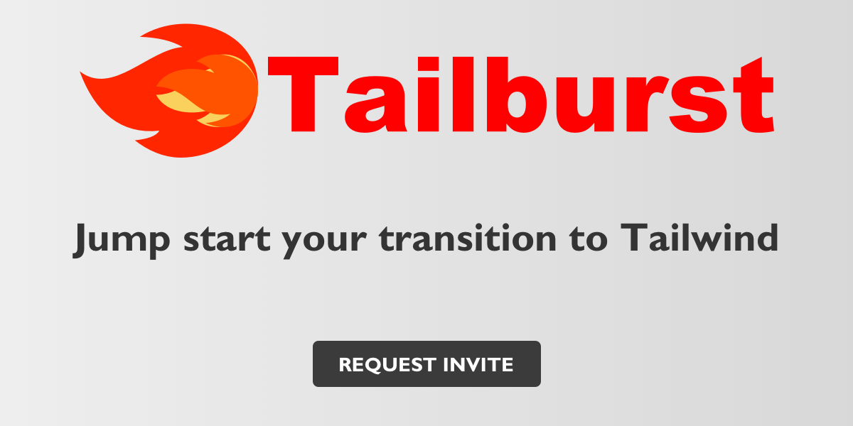 Tailburst - Jump start your transition to Tailwind CSS